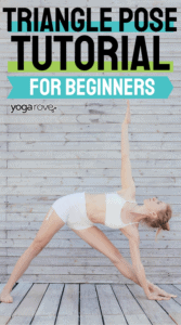 How to Practice Triangle Pose for Beginners - Yoga Rove